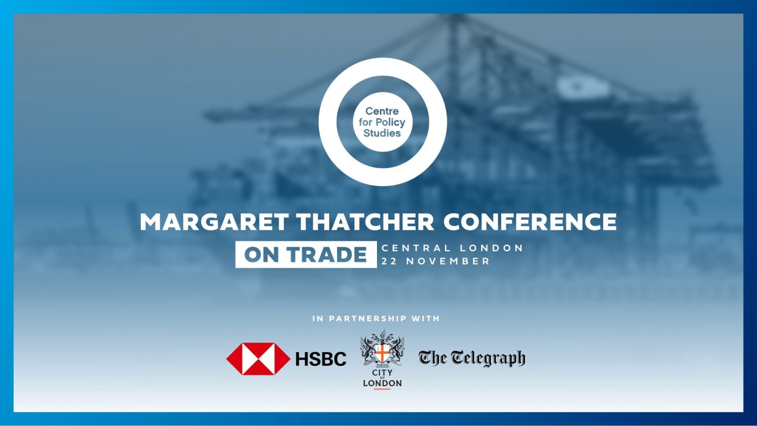 Margaret Thatcher Conference on Trade - The Centre for Policy Studies